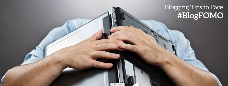 How to face #BlogFOMO - Blogging Tips to Keep Sane